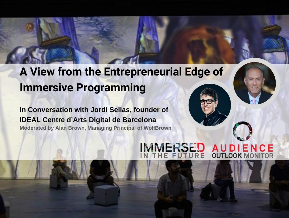 A View from the Entrepreneurial Edge of Immersive Programming - WolfBrown